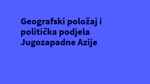 Geografski prikaz Jugozapadne Azije | Genially