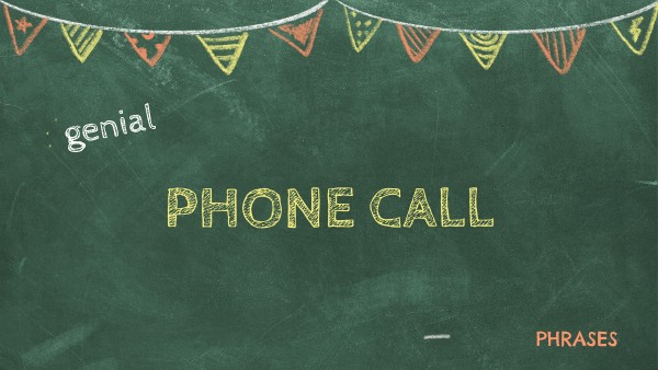 PHONE CALL PHRASES | Genially