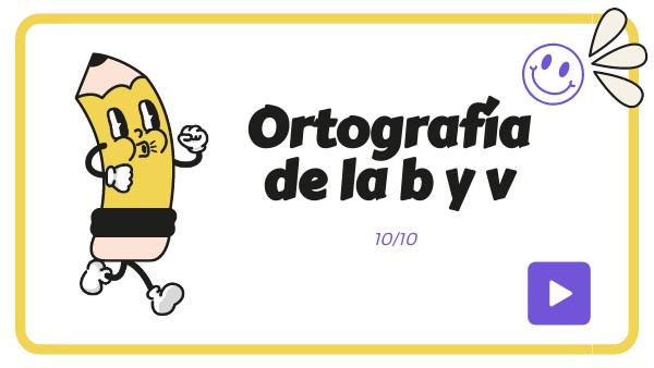 Ortografía de la b y v 10/10