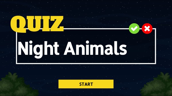 NIGHT ANIMALS QUIZ