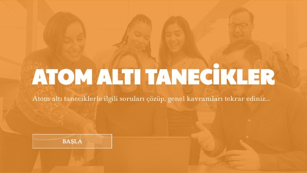 Atom Altı Tanecikler | Genially