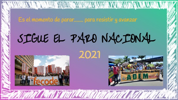 CÓMO AVANZA EL PARO NACIONAL 2021 | Genially