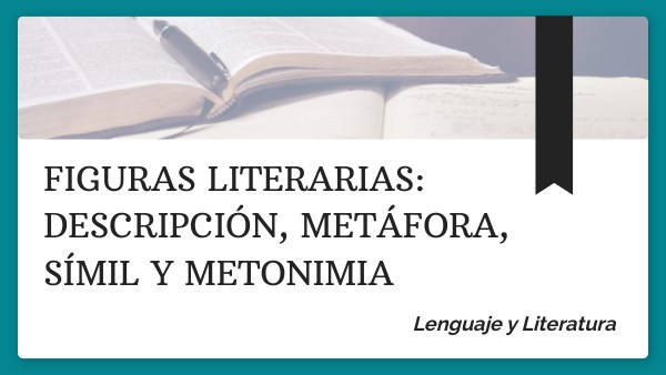 F. L: descripción, metáfora, símil y metonimia