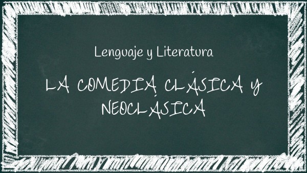 Comedia clásica y neoclásica