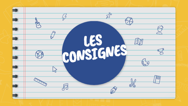 Consignes | Genially