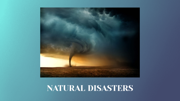 NATURAL DISASTERS | Genially