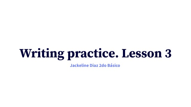 Writing practice. Lesson 3 | Genially