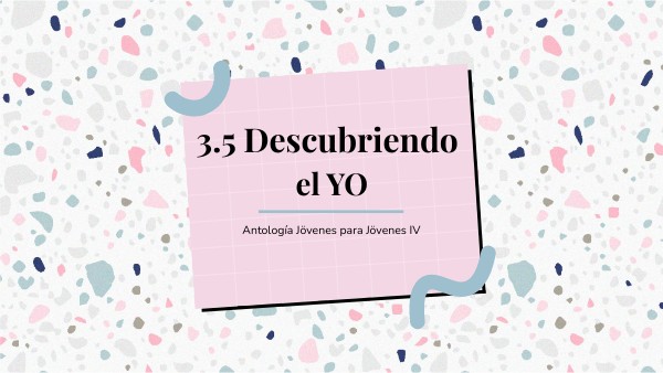 3.5 Descubriendo el YO | Genially