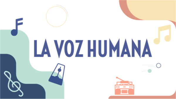 La voz humana | Genially
