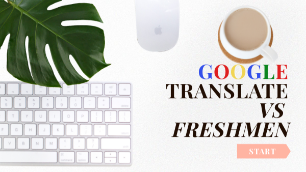 Why should you not google translate | Genially