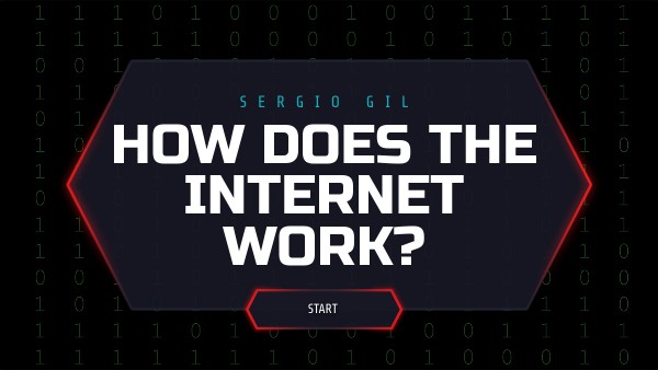 HOW DOES THE INTERNET WORKSERGIO GIL | Genially