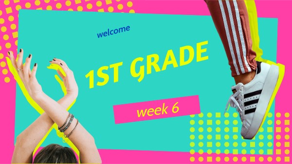 1ST GRADE - WEEK 6 | Genially