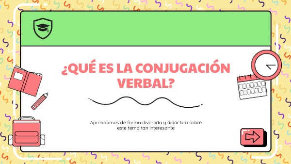 LA CONJUGACIÓN DEL VERBO | Genially