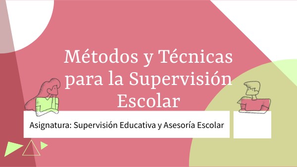 Métodos y Técnicas de supervisión escolar | Genially