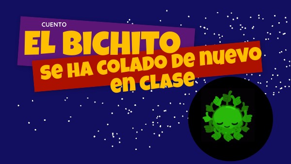 EL BICHITO SE HA COLADO DE NUEVO EN CLASE | Genially