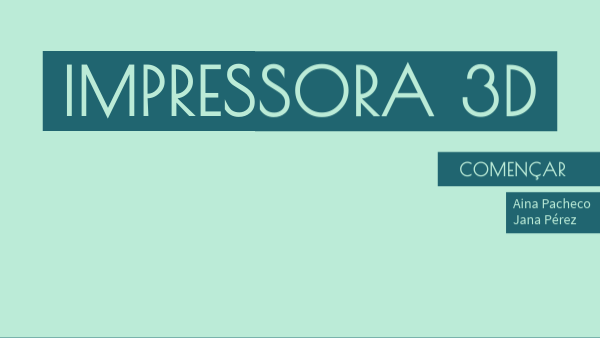 IMPRESSORA 3D | Genially