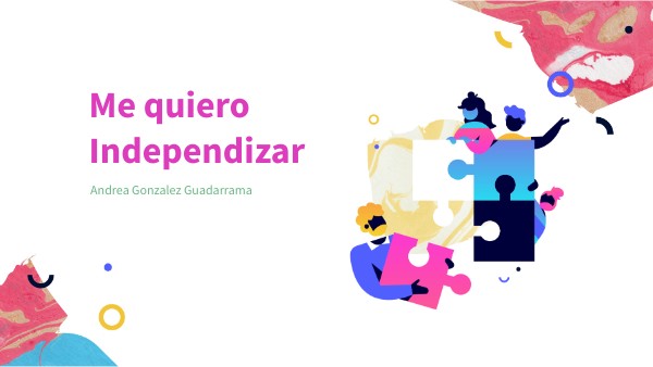 Me quiero independizar | Genially