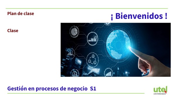 Bienvenidos Gestión en procesos de negocio s1