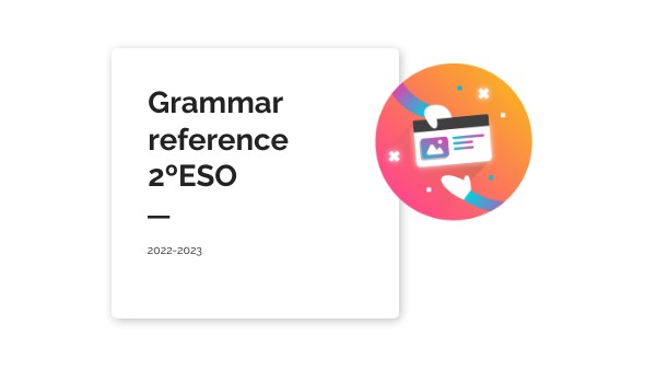 Grammar Reference 2º ESO 22-23