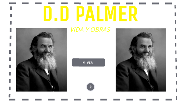 VIDA Y OBRAS DE D.D PALMER | Genially