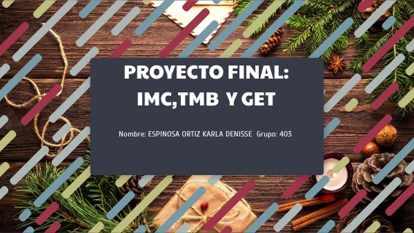 PROYECTO FINAL: IMC, TMB Y GET | Genially
