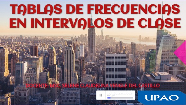 TABLAS FRECUENCIAS CONTINUAS -02 | Genially