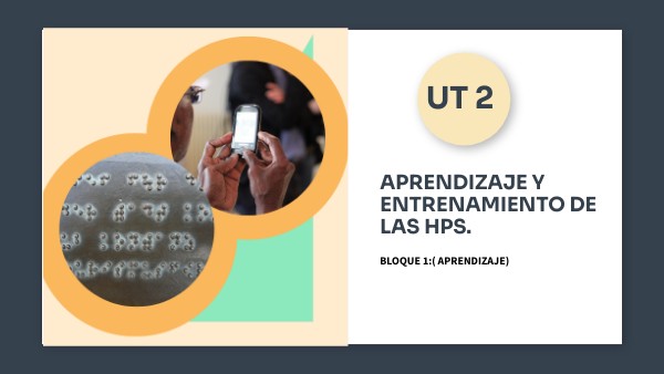 UT2:APRENDIZAJE Y ENTRENAMIENTO DE LAS HAPS | Genially
