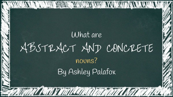 Abstract and concrete nouns
