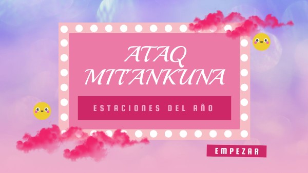 ATAQ MIT’ANKUNA | Genially