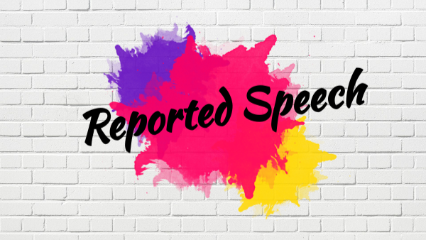 Reported Speech | Genially