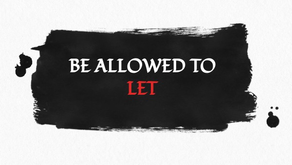 BE ALLOWED TO - LET