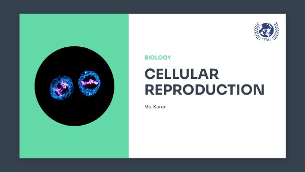 Ch. 9 Cellular Reproduction | Genially