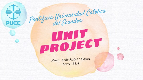 Chicaiza_Kelly_Unit project | Genially
