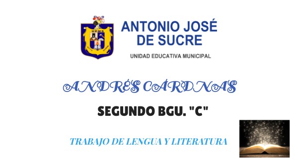 2C ANDRÉS CÁRDENAS -LENGUA Y LITERATURA | Genially
