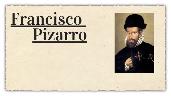 Francisco Pizarro | Genially