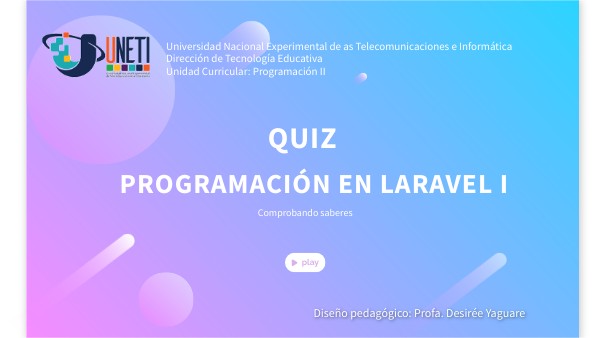 QUIZ PROGRAMACION EN LARAVEL I | Genially