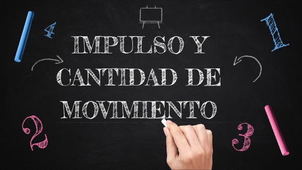 IMPULSO Y CANTIDAD DE MOVIMIENTO | Genially