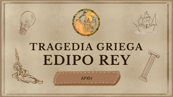 Tragedia griega: Edipo Rey | Genially