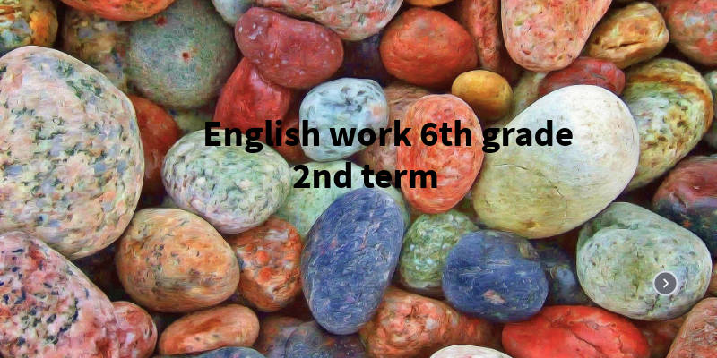 6th grade 2nd term | Genially