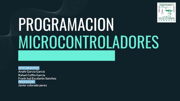PROGRAMACION MICROCONTROLADORES | Genially