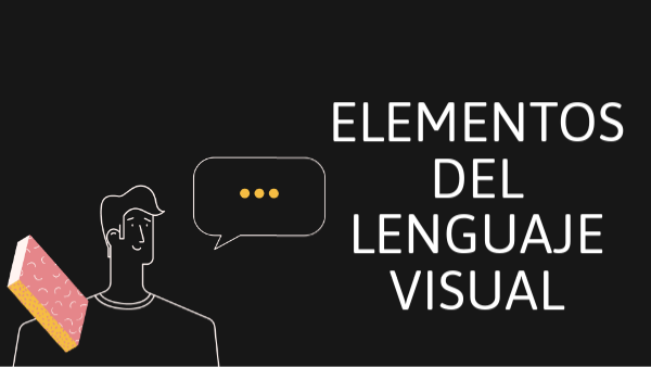 Elementos del lenguaje visual | Genially