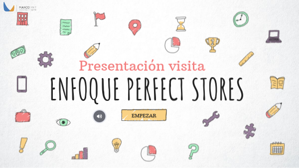Presentación Visita: Perfect Stores 2 | Genially
