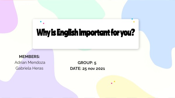 Speaking Unit 2 / WHY IS ENGLISH IMPORTANT FOR YOU