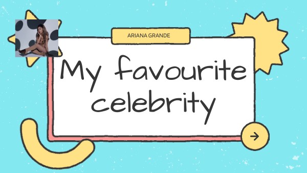 My favourite celebrity