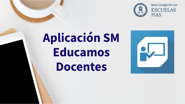 Aplicación SM Educamos Docentes | Genially
