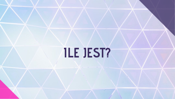 Ile jest | Genially
