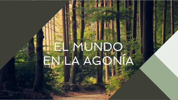 EL MUNDO EN LA AGONÍA | Genially