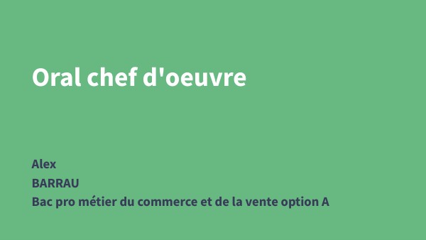 Oral chef d'oeuvre | Genially