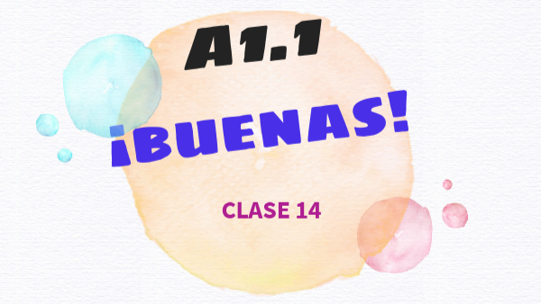A1.1 CLASE 14 | Genially
