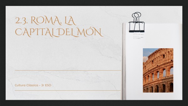 2.3. ROMA, LA CAPITAL DEL MÓN